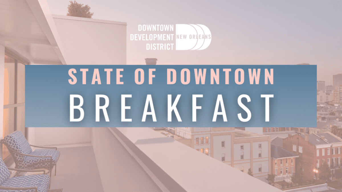 JOIN DDD FOR STATE OF DOWNTOWN BREAKFAST | Downtown New Orleans